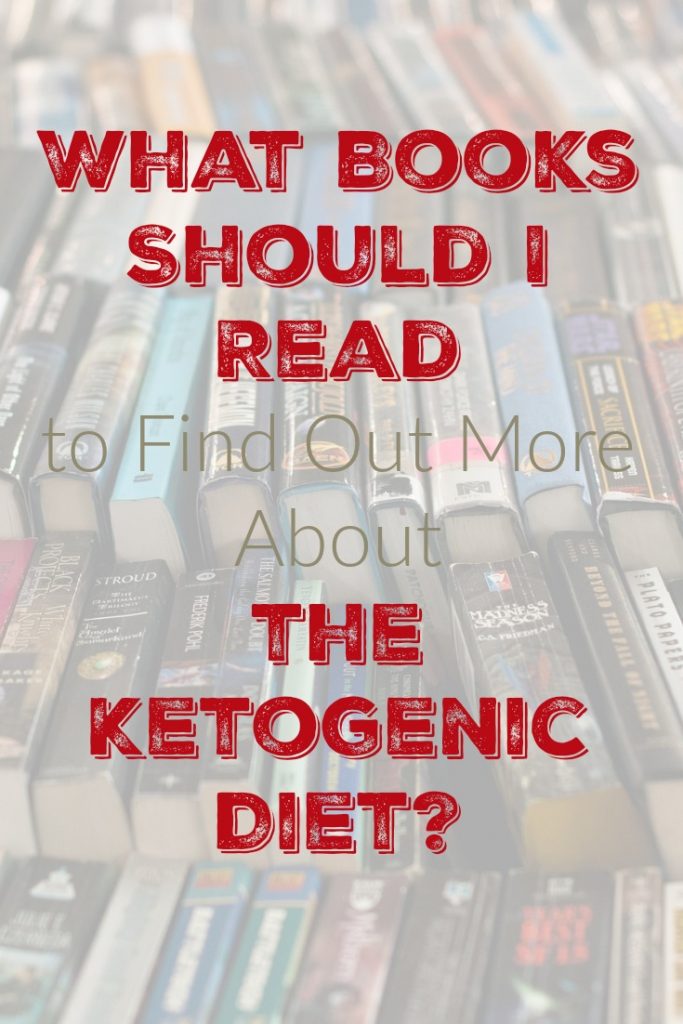 What Books Should I Read to Find Out More About the Ketogenic Diet? – My Sugar Free Journey