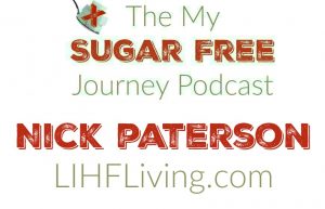 The My Sugar Free Journey Podcast - Episode 124: Nick Paterson