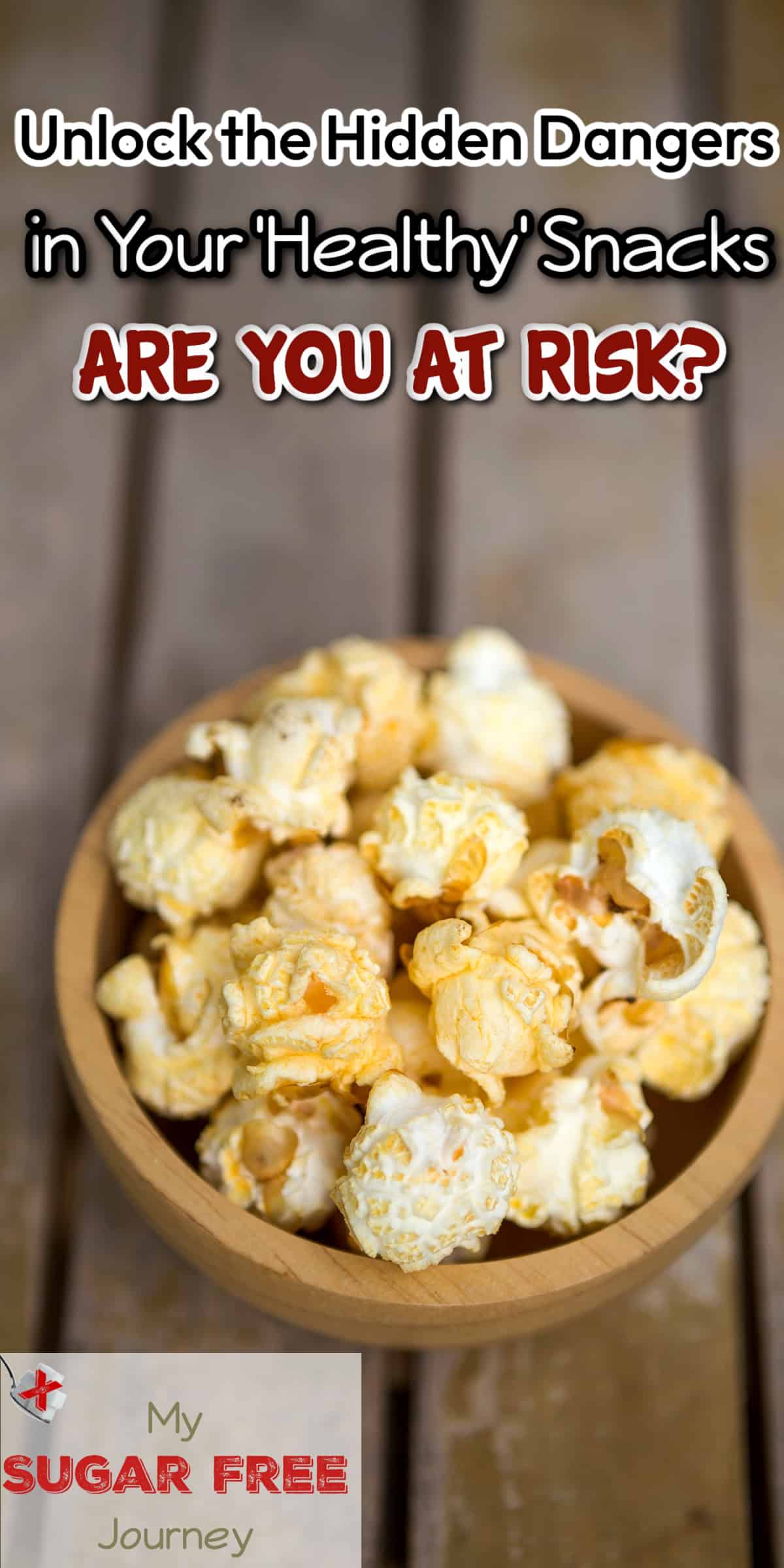 Unlock the Hidden Dangers Lurking in Your ‘Healthy’ Snacks – Are You at ...